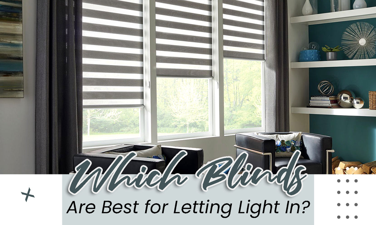 Which Blinds Are Best for Letting Light In? – i9 Blinds